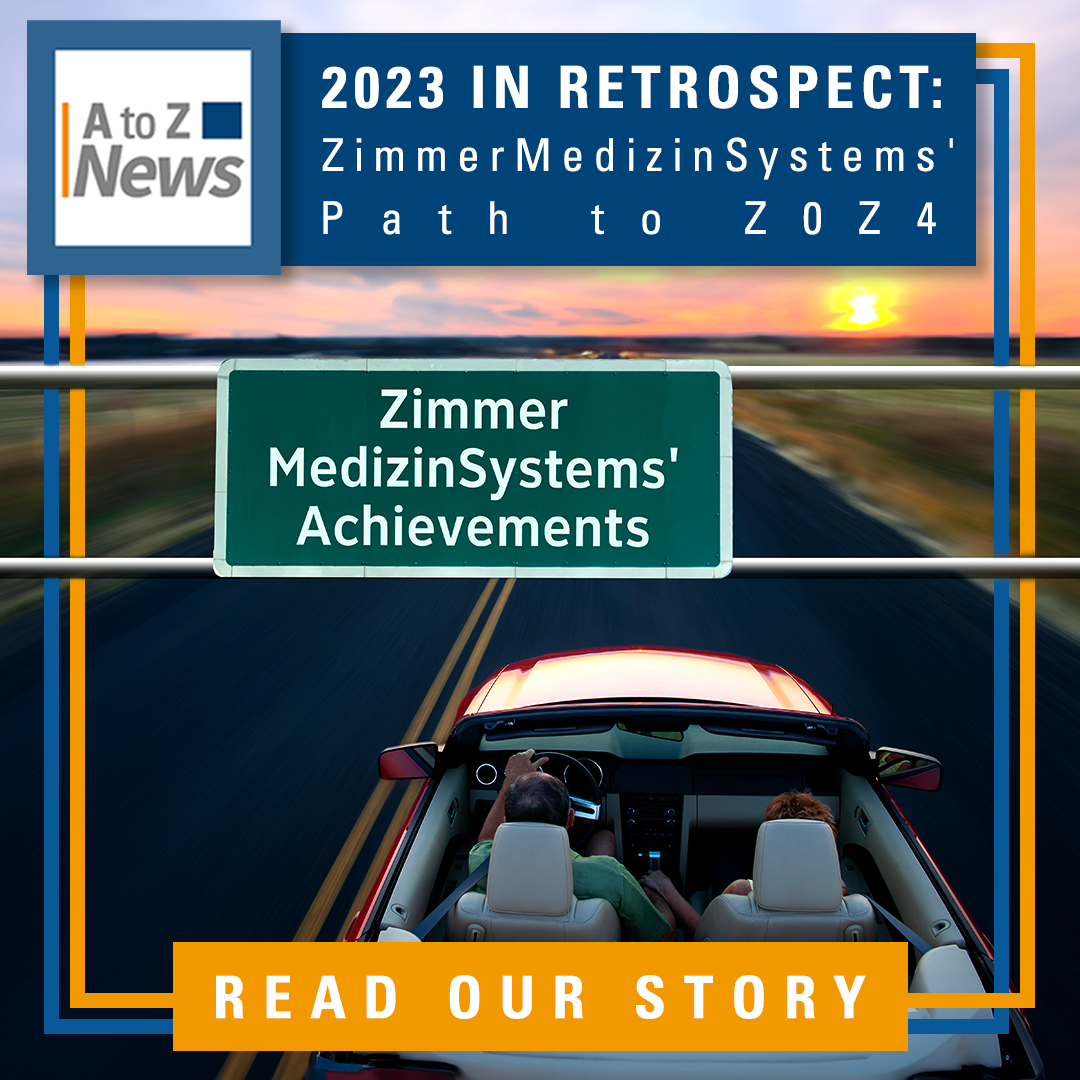 2023 in Retrospect: Zimmer MedizinSystems' Path to Z0Z4