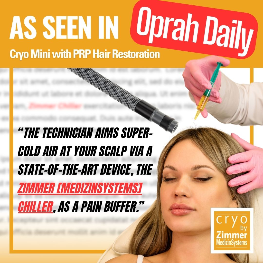 Oprah Daily on PRP & Zimmer MedizinSystems Cryo for Perimenopausal Hair ...